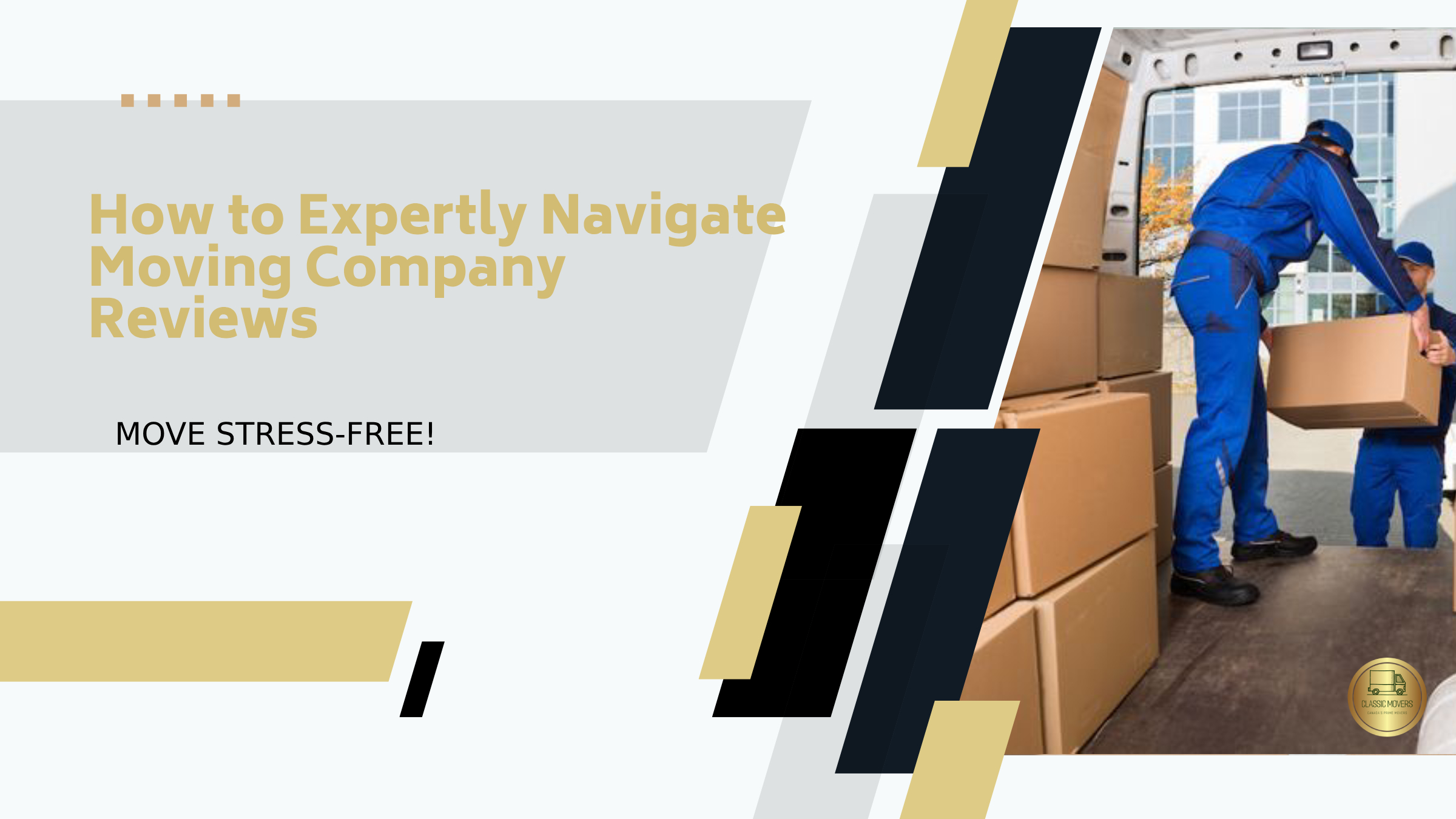 How to Expertly Navigate Moving Company Reviews - Classic Movers